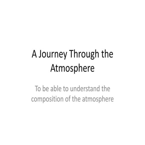 A journey through the atmosphere grade 13 | PPT