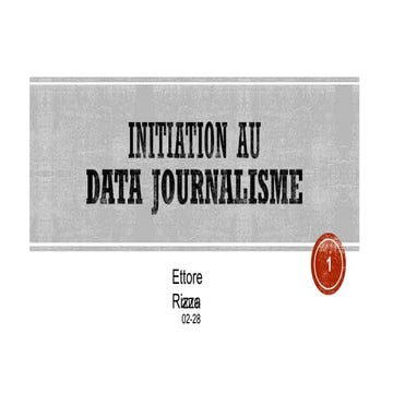 Initiation au data journalisme | PPTX
