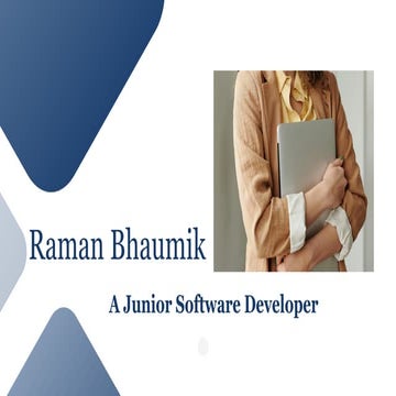 Raman Bhaumik - A Junior Software Developer | PPT