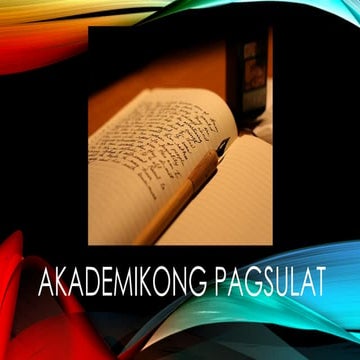 Akademikong pagsulat (Pagtatalakay sa mga akademikong pagsulat) | PPTX