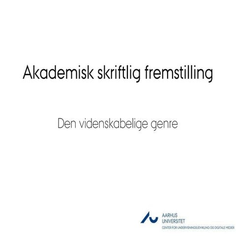 Akademisk skriftlig fremstilling 1, videnskabelig genre | PDF