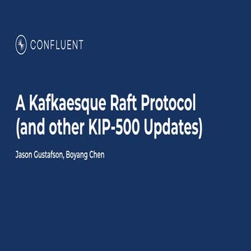 A Kafkaesque Raft Protocol (and other KIP-500 updates) | PPT
