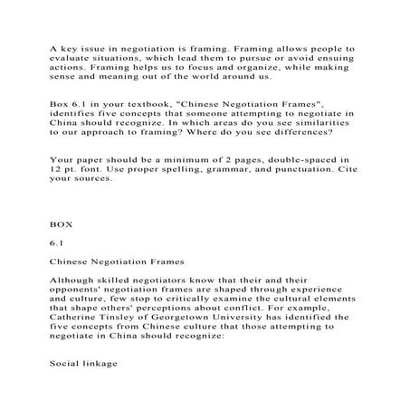 A key issue in negotiation is framing. Framing allows people to eval ...