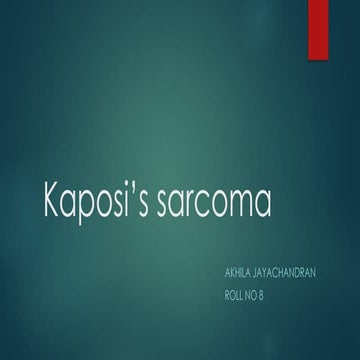 Kaposi's sarcoma medicine and surgery ppt | PPTX