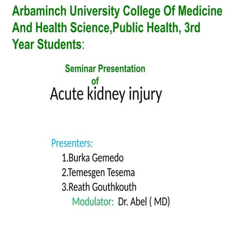 AKI (2).pptx IT IS GOOD FOR THE MEDICAL STUDENTS KNOW ABOUT THE ACUTE ...