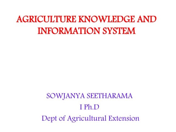 AGRICULTURE KNOWLEDGE INFORMATION SYSTEM | PPT