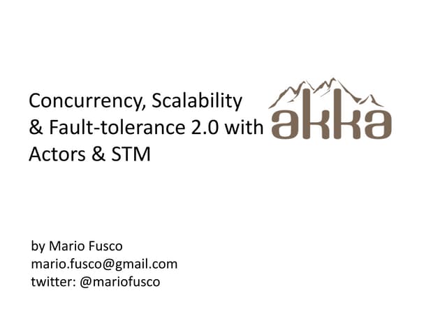Concurrency Scalability And Fault Tolerance 20 With Akka Actors And Stm Ppt 7026