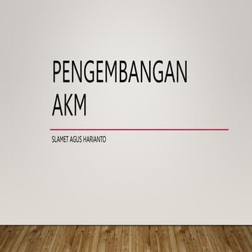Pengembangan Soal Asesmen Kompetensi Minimum (AKM) .pptx