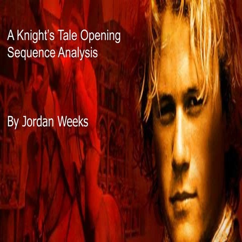 A knight's tale opening sequence analysis | PPT