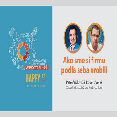 Ako sme si firmu podla seba urobili. Modry konik @ HappyCompany conf. | PDF
