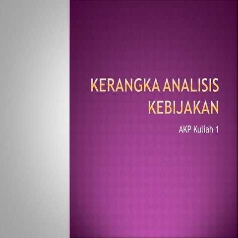 Pengantar Analisis Kebijakan Publik Kuliah 1b.ppt