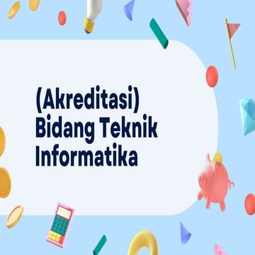 (Akreditasi) bidang teknik informatika | PPT
