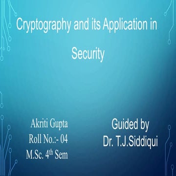 Cryptography and its Application in Security | PPTX