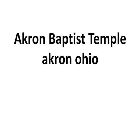 Akron baptist temple | PPTX