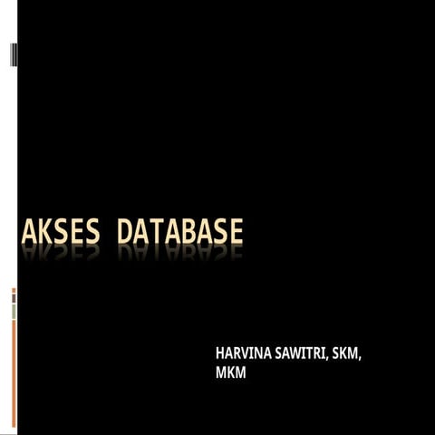 AKSES DATABASE PEMBELAJARAN MAHASISWA BARU | PPT