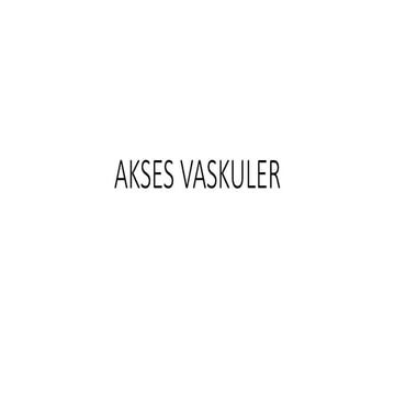 AKSES VASKULER.pptx