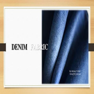 Akshay Birari Denim Fabric ppt | PPT