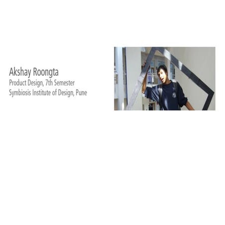 Akshay Roongta - Symbiosis Institute Of Design, Pune | PDF