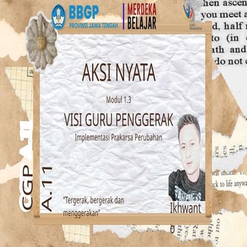 Aksi Nyata - Modul 1.3_Tentang Visi Guru Penggerak | PPT