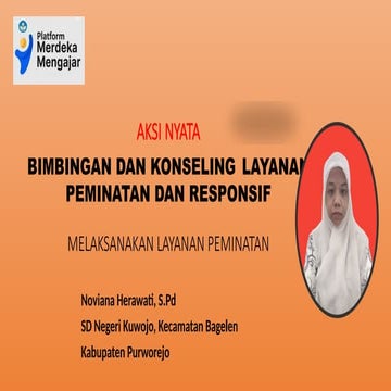 AKSI NYATA BIMBINGAN LAYANAN PEMINATAN DAN RESPONSIF.pptx