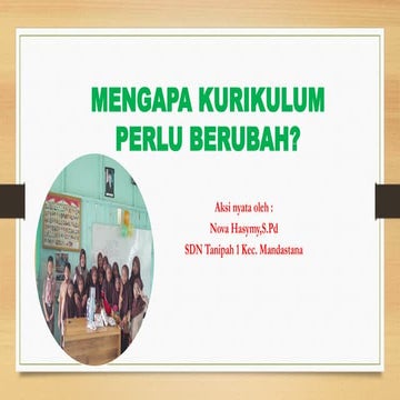 aksi nyata mengapa kurikulum perlu berubah nova.pptx