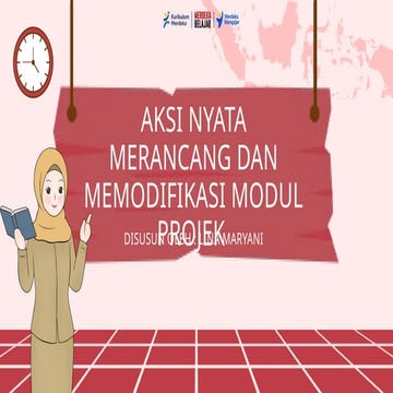 AKSI NYATA Merancang dan memodifikasi modul projek.pptx