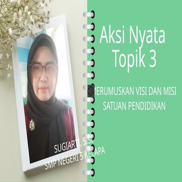 Aksi Nyata PMM Topik 3 Visi Misi_20241011_082317_0000.pptx