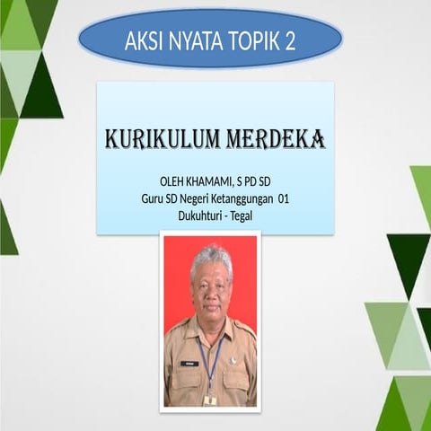 Aksi nyata topik 2 pembuat khamami spd sd | PPT