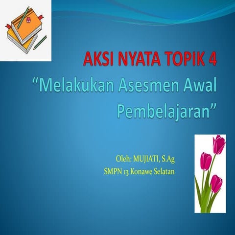 AKSI NYATA TOPIK 4 MUJIATI.pptx