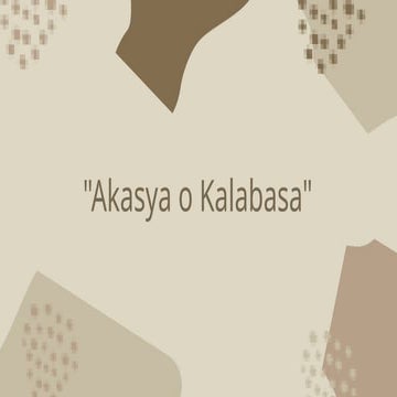 AKSYA O KALABASA (FILIPINO QUARTER 3 LESSON) PPT | PPTX