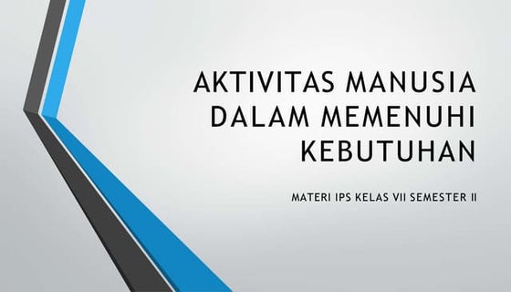 Ips kelas 7 kebutuhan manusia | PPTX