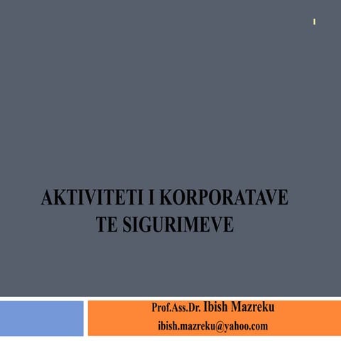 Aktiviteti i korporatave te sigurimeve (Ligjerata 5) | PPT