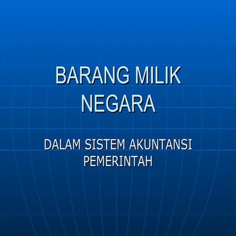 Akuntansi Barang Milik Negara | PPT