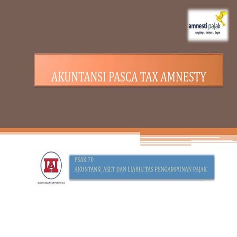 Akuntansi pasca tax amnesty (psak 70) | PPTX