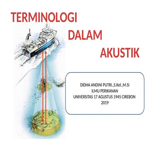 Akustik Perikanan dan Kelautan .Terminologi_Akustik.pptx
