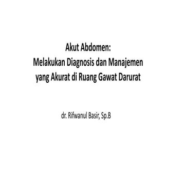 akut abdomen diagnosis dan manjemen di ruang gawqat darurat | PPT