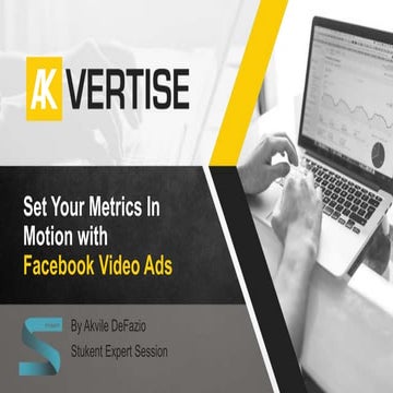 Set your metrics in motion with Facebook video ads with Akvile DeFazio ...