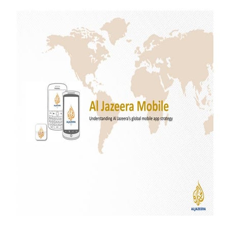 Al Jazeera Global Mobile App Strategy | PPT