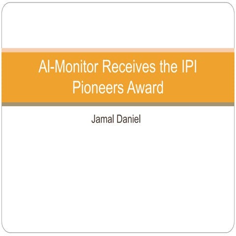 Al-Monitor Receives the IPI Pioneers Award | PPT