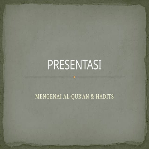 AL-QUR'AN & HADITS dan perbedaannya.pptx