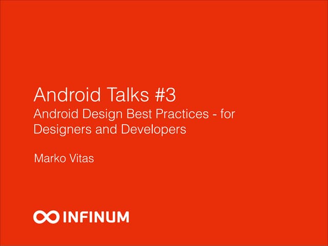 Infinum Android Talks 03 Android Design Best Practices For Designers And Developers Ppt