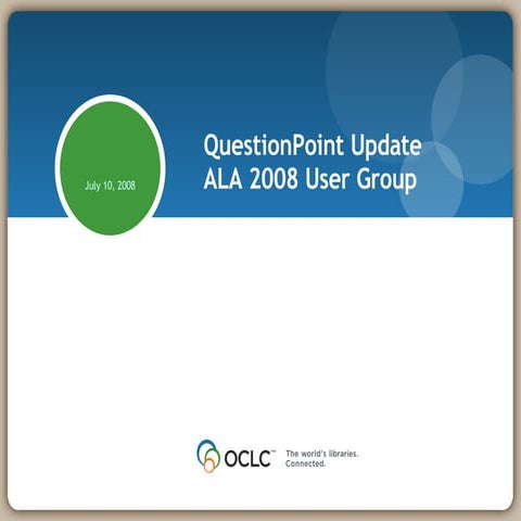 QuestionPoint ALA 2008 User Group Presentation | PPT