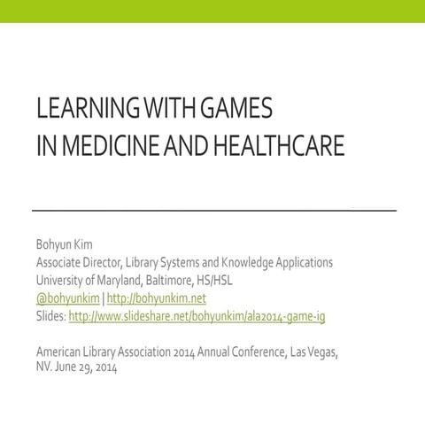 Learning with Games in Medicine and Healthcare | PPTX