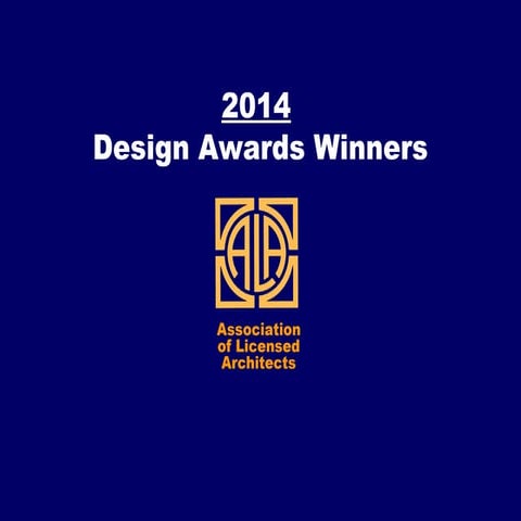 Association of Licensed Architects 2014 Design Awards | PPT