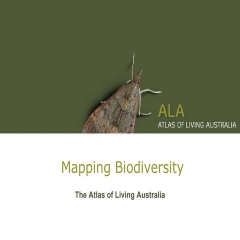 Mapping Biodiversity - The Atlas of Living Australia | PPT