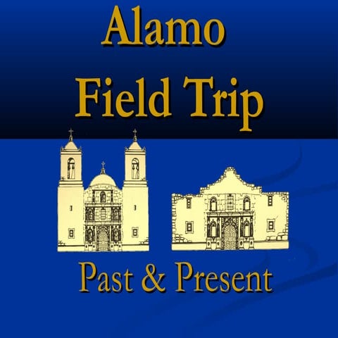 Alamo Virtual Field Trip | PPT | North America Travel | Travel Locations