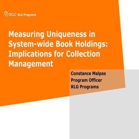 Measuring Uniqueness in System-wide Book Holdings: Implications for Collection Management | PPT