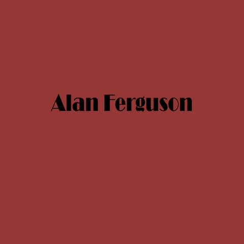 Alan ferguson | PPTX