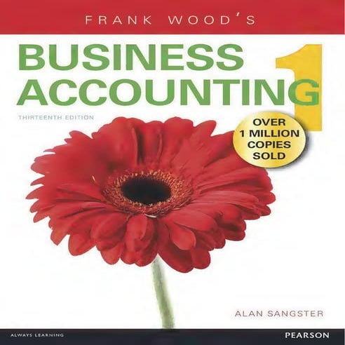 Alan Sangster, Frank Wood - Frank Wood’s Business Accounting-Pearson ...