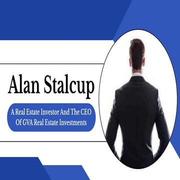 Alan Stalcup, The ceo of gva real estate investments